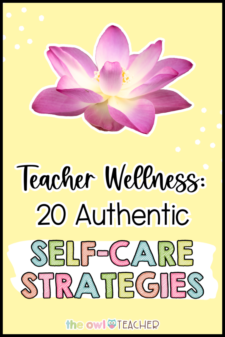 Teacher Wellness: 20 Authentic Self-Care Strategies - The Owl Teacher