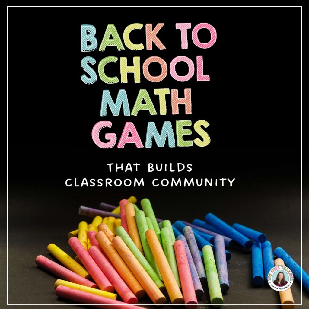 9 Back to School Math Games That Builds Classroom Community - The Owl ...
