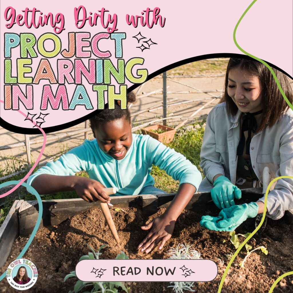 Getting Dirty with Problem Based Learning in Math - The Owl Teacher