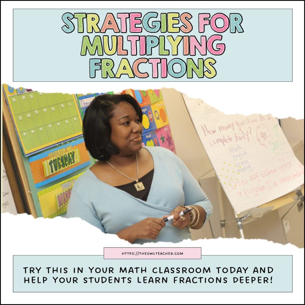 Strategies for Multiplying Fractions in Fifth Grade - The Owl Teacher