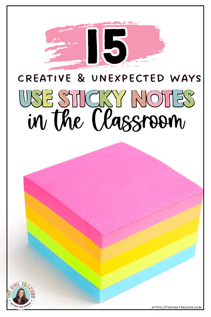 15 Creative & Unexpected Ways to Use Sticky Notes in the Classroom ...