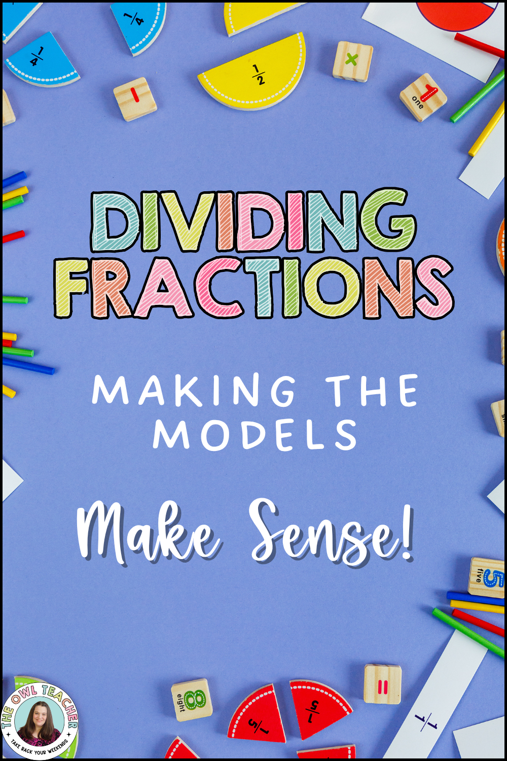 Dividing Fractions: Making the Models Make Sense - The Owl Teacher